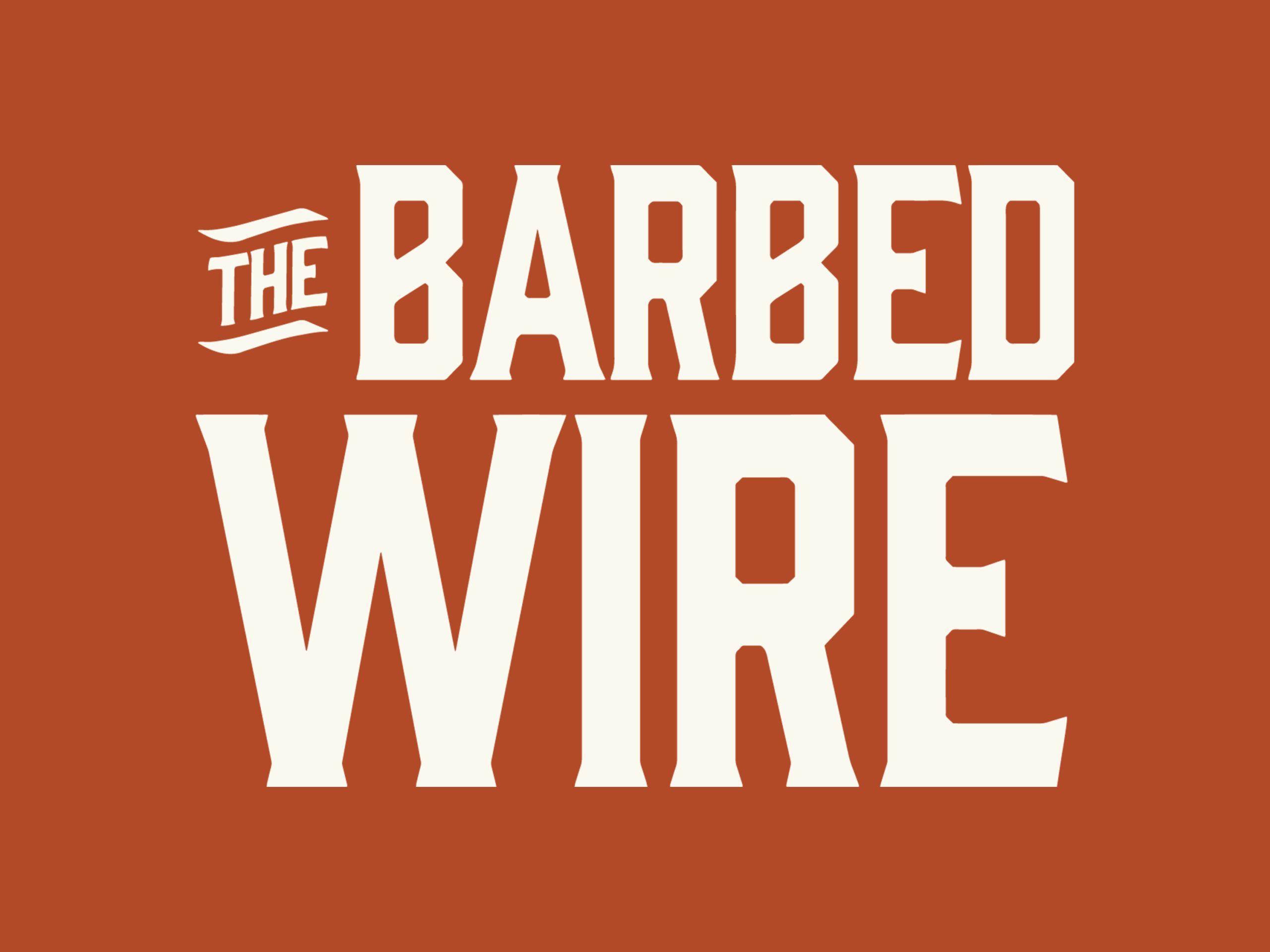 The Barbed Wire — All Things Texas - The Barbed Wire